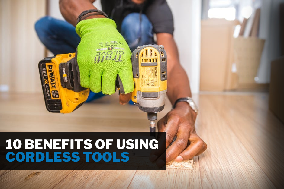 10 Benefits Of Using Cordless Tools — Contractor Tool Supply, a Vera ...