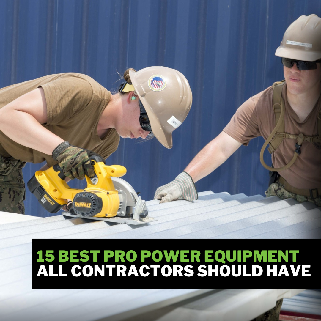 15 Best Pro Power Equipment All Contractors Should Have — Contractor ...
